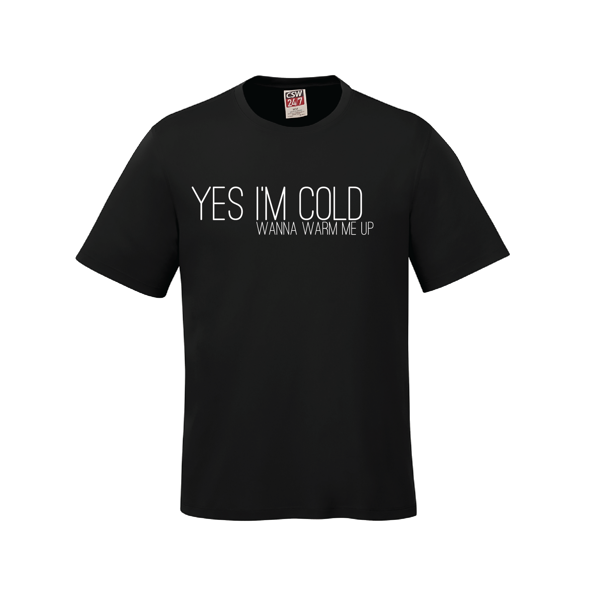 I'm Cold/ Warm me up T-Shirt – Visual Vinyl & Print